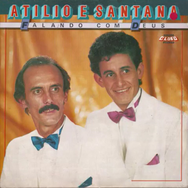 Atílio e Santana - Falando Com Deus - 1989 - Tchê Download